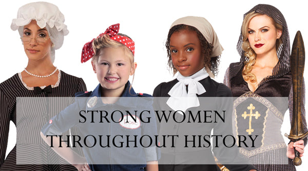 Strong Women Throughout History – Pure Costumes